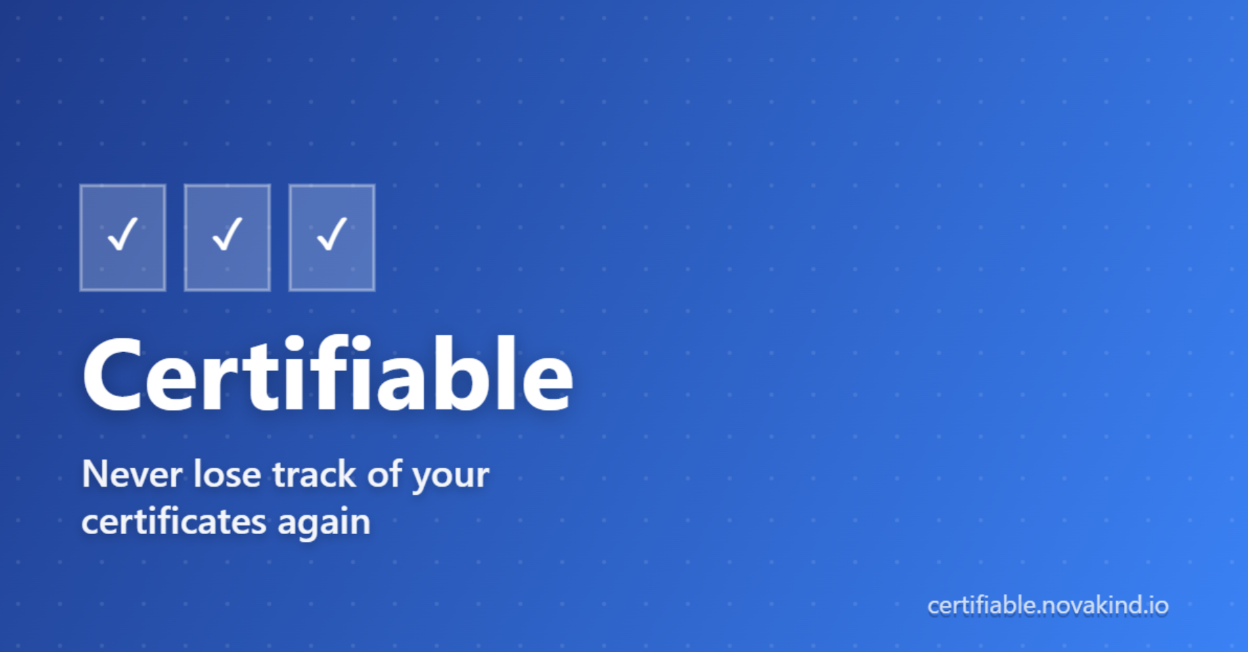 Certifiable - Never lose track of your certificates again